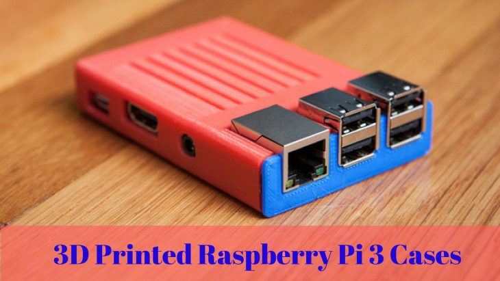 3D Print Your Own Raspberry Pi 3 Cases! | Geeetech
