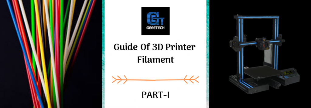 Guide To 3D Printing Filaments PART-I - Geeetech